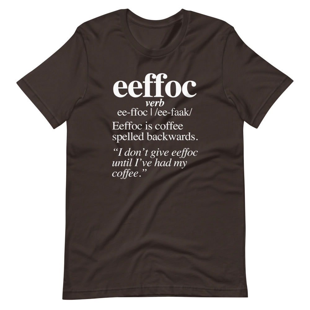 Coffee (Eeffoc Definition) T-Shirt (Unisex) – NoiseBot.com