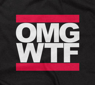 OMG WTF T-Shirt – NoiseBot.com