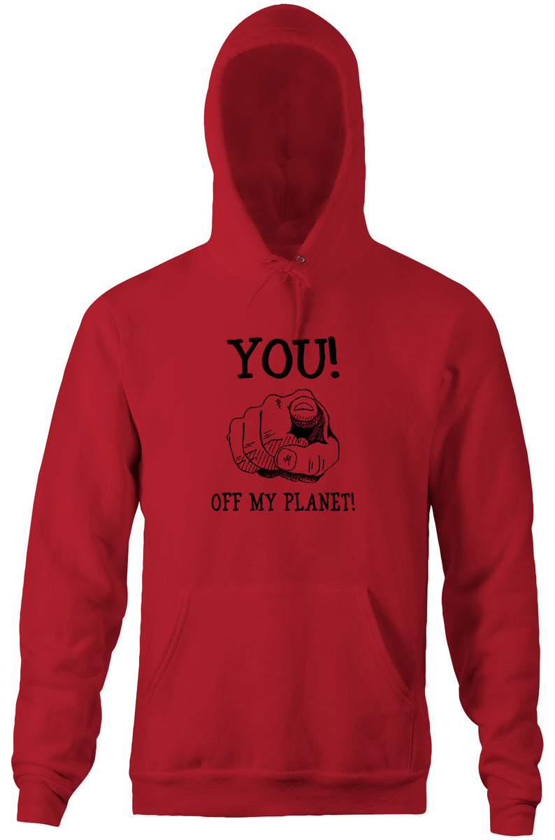 You! Off My Planet! Hoodie – NoiseBot.com